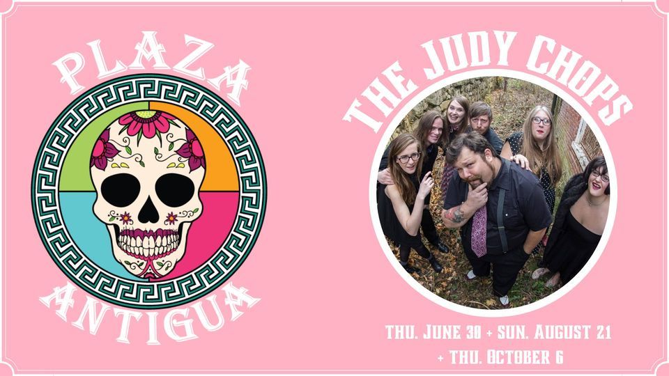 The Judy Chops at Plaza Antigua at Plaza Antigua, Waynesboro on 21st ...