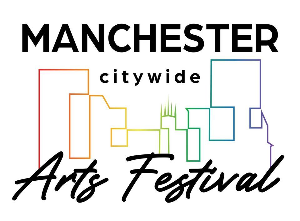 Manchester Citywide Arts Festival | IAD Events | Institute of Art and ...