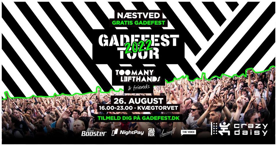 Gratis Gadefest - Næstved x Gadefest Tour x TooManyLeftHands & Friends ...