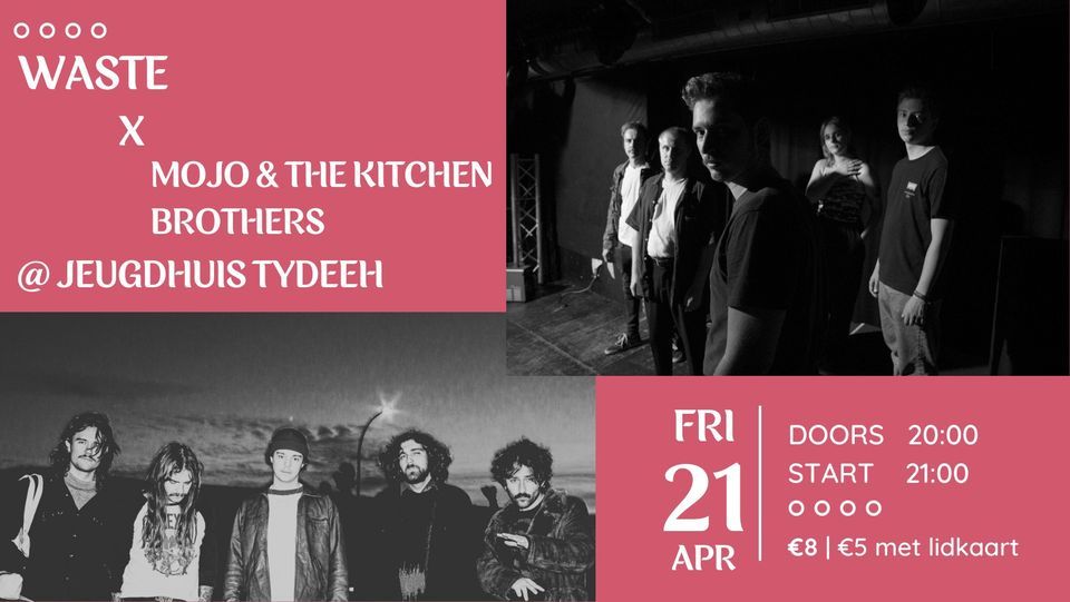 WASTE x Mojo & The Kitchen Brothers @Jeugdhuis Tydeeh | Jeugdhuis ...
