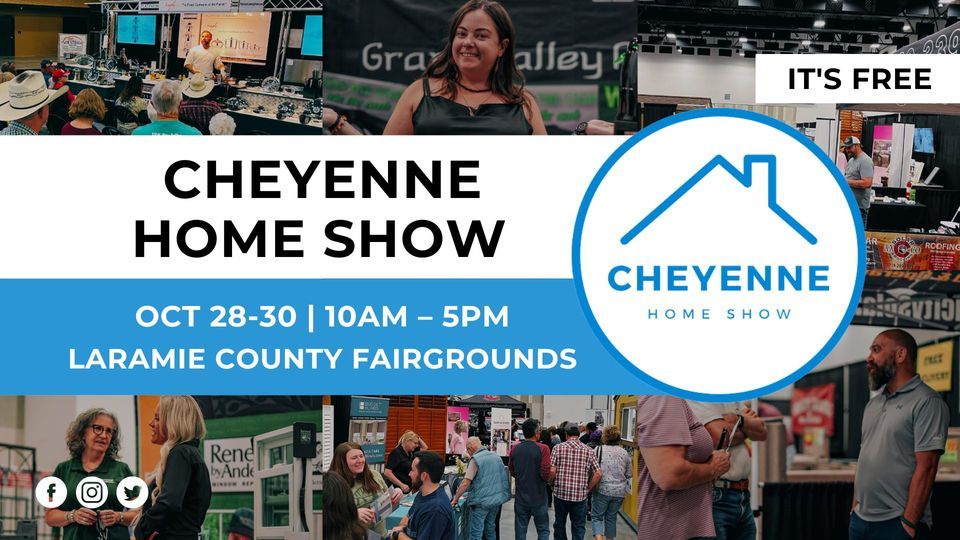 Cheyenne Home Show, October 28-30, 2022 at Laramie County Fair ...
