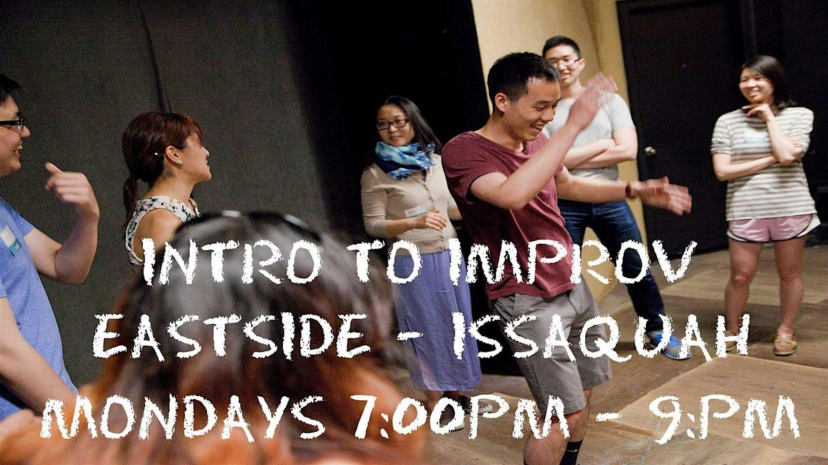 Intro to Improv Eastside - Issaquah at 1315 NW Mall St, Issaquah on 5th ...