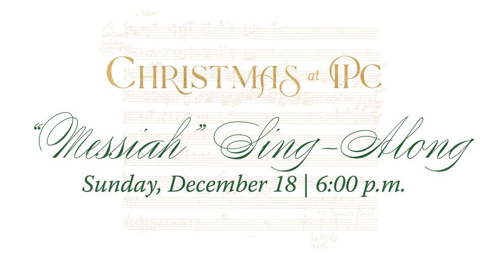 "Messiah" Sing-Along | Independent Presbyterian Church, Memphis, TN ...