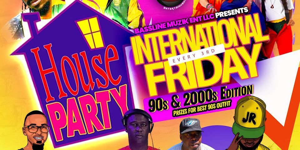 INTERNATIONAL FRIDAY - 90s and Early 2000s Edition | 9847 East Adamo ...