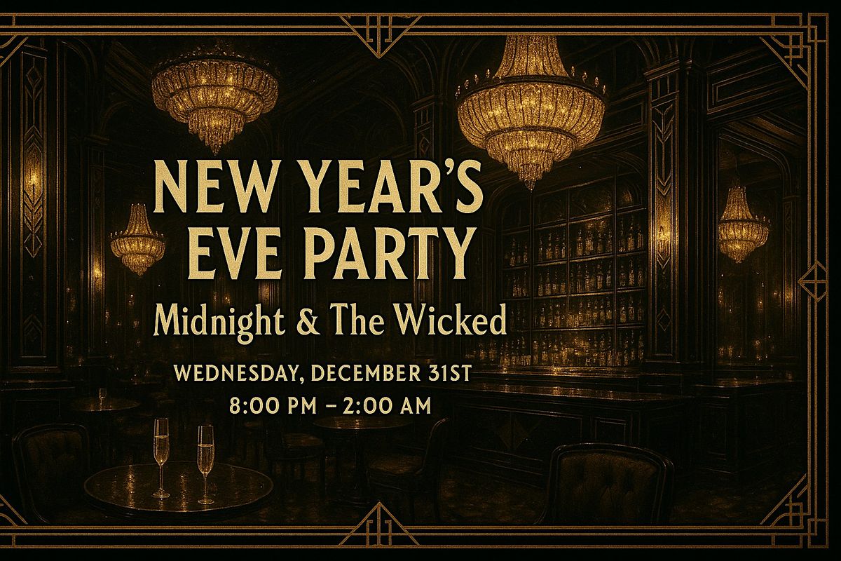 NYE at Midnight & The Wicked at Midnight & The Wicked, Philadelphia on ...