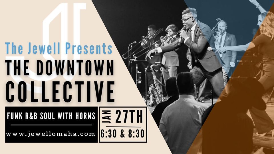 The Downtown Collective: Funk R&B Soul with Horns | The Jewell, Omaha ...