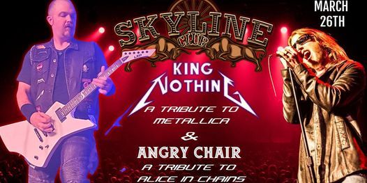King Nothing Tribute To Metallica & Angry Chair Tribute to Alice In ...