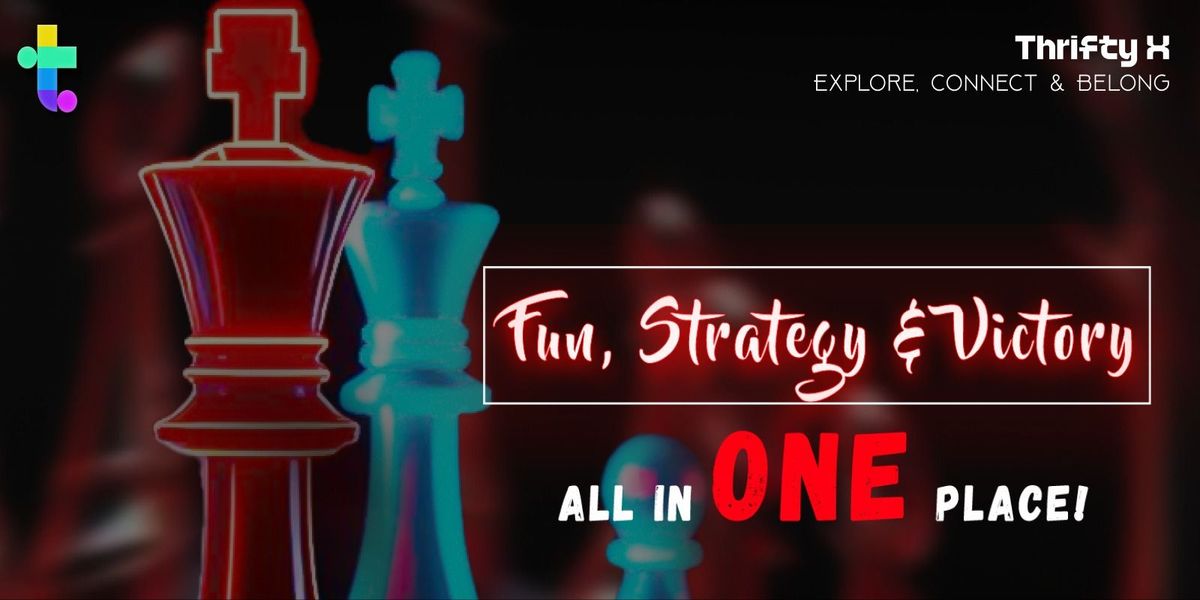 Thrifty X Presents: Find Your Chess Buddy at Venue To Be Announced ...