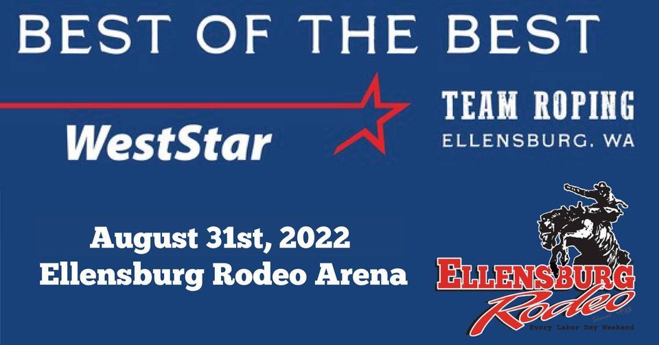 WestStar Best of the Best Roping | Ellensburg Rodeo | August 31, 2022