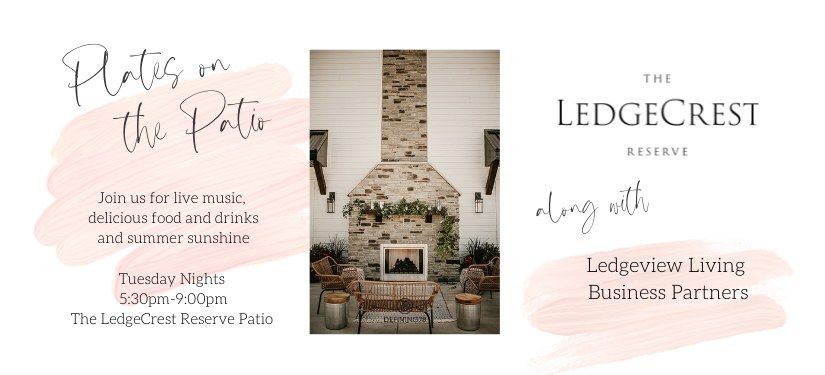 Plates on the Patio with LedgeView Living Business Partner: The Nest ...