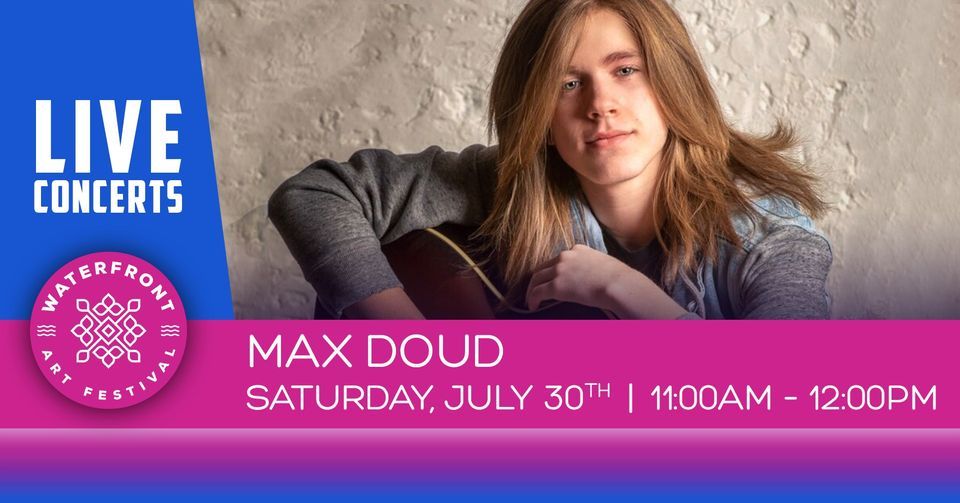 2022 Music: Max Doud at Waterfront Art Festival at North Ponds Park ...