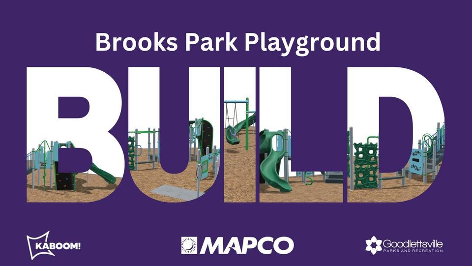 KaBOOM! Brooks Park Playground Build Day at 302 Mason Ln, Goodlettsville, TN 37072-3562, United ...