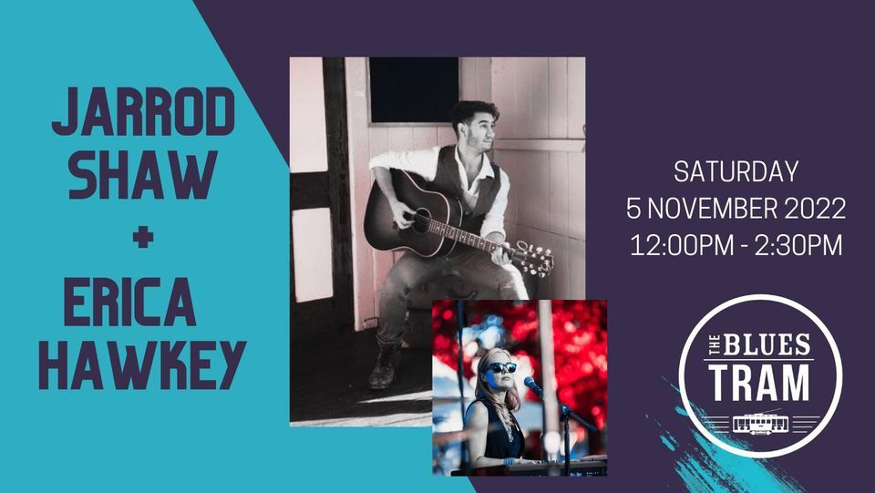 The Blues Tram w/Erica Hawkey + Jarrod Shaw | The Blues Tram, Newstead ...