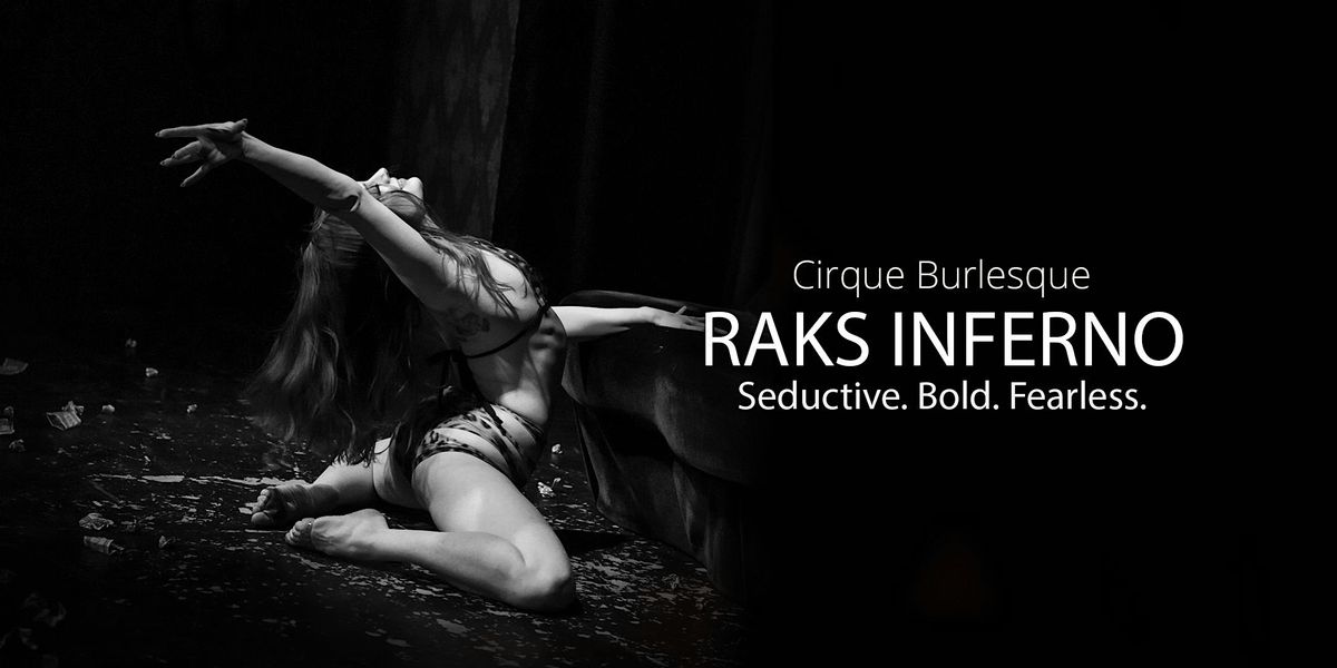 Raks Inferno: Cirque Burlesque at The Newport Theater, Chicago on 10th ...