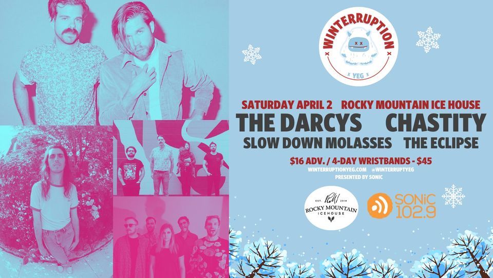 The Darcys/ Chastity/ Slow Down, Molasses/ The Eclipse - Winterruption YEG 2022 | Rocky Mountain ...