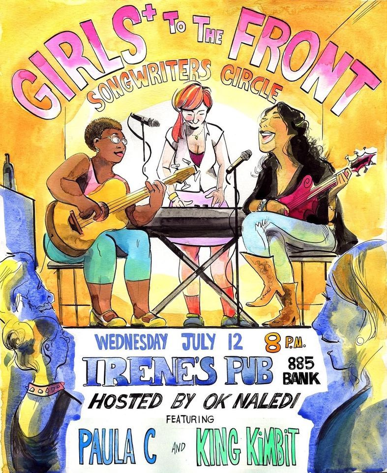 Girls+ To the Front - Hosted by OK Naledi featuring Paula C & King Kimbit | Irene's Pub, Ottawa ...