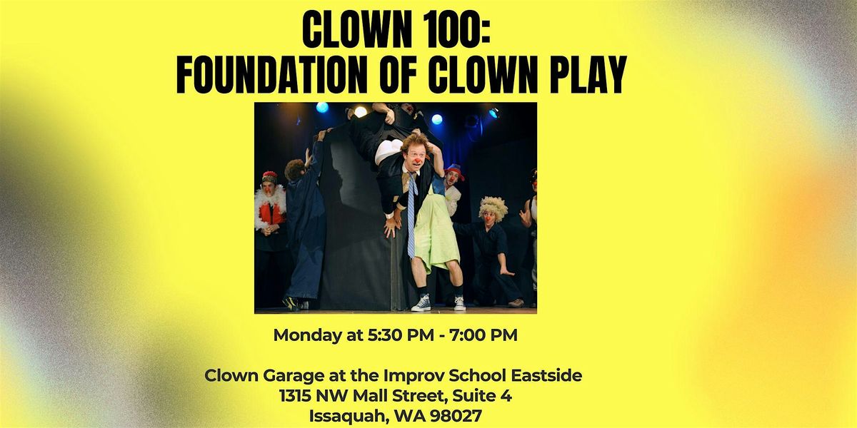 Clown 100: The Foundations of Clown Play with Mick Holsbeke at 1315 NW ...