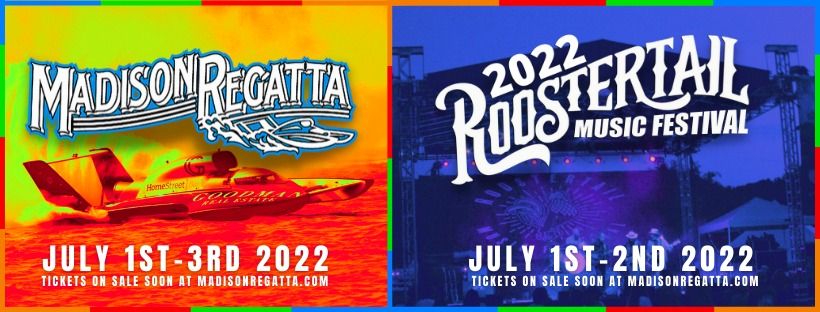 72nd Annual Madison Regatta/2022 Roostertail Music Festival at ...