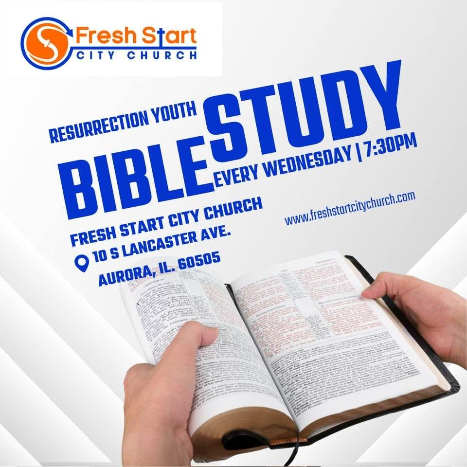 Resurrection Youth Bible Study! | Fresh Start City Church, Aurora, IL ...
