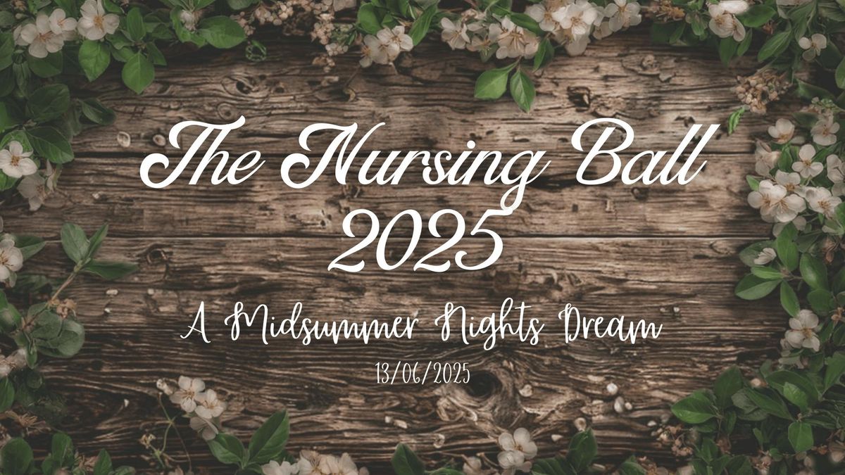 The Nursing Ball 2025: A Midsummer Nights Dream at The County Assembly Rooms, Lincoln on 13th ...