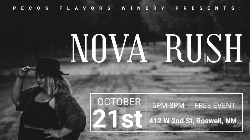 Nova Rush @Pecos Flavors Winery at Pecos Flavors Winery + Bistro ...