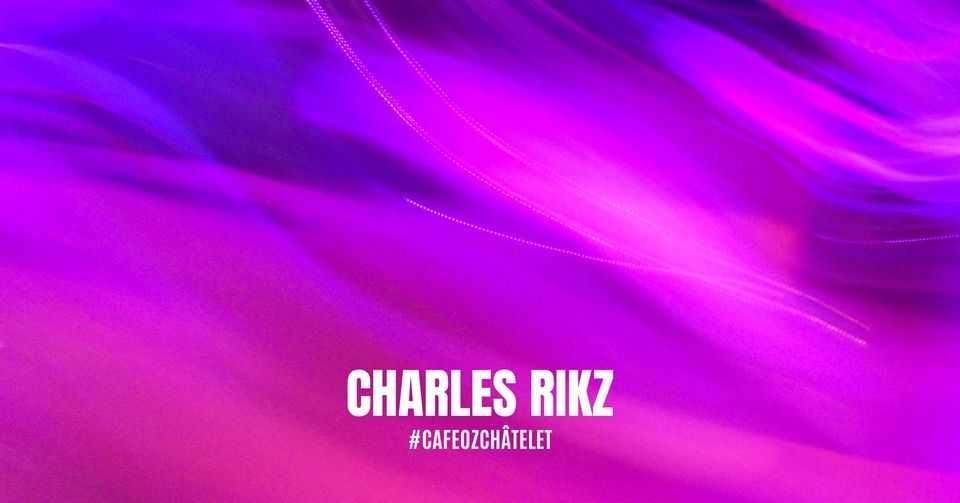 Mix by Charles Rikz at Café Oz Châtelet (Paris) on 4th January, 2024