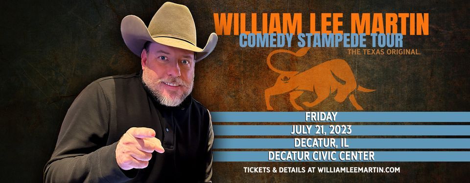 Decatur, IL - William Lee Martin - Comedy Stampede Tour - Decatur Civic ...