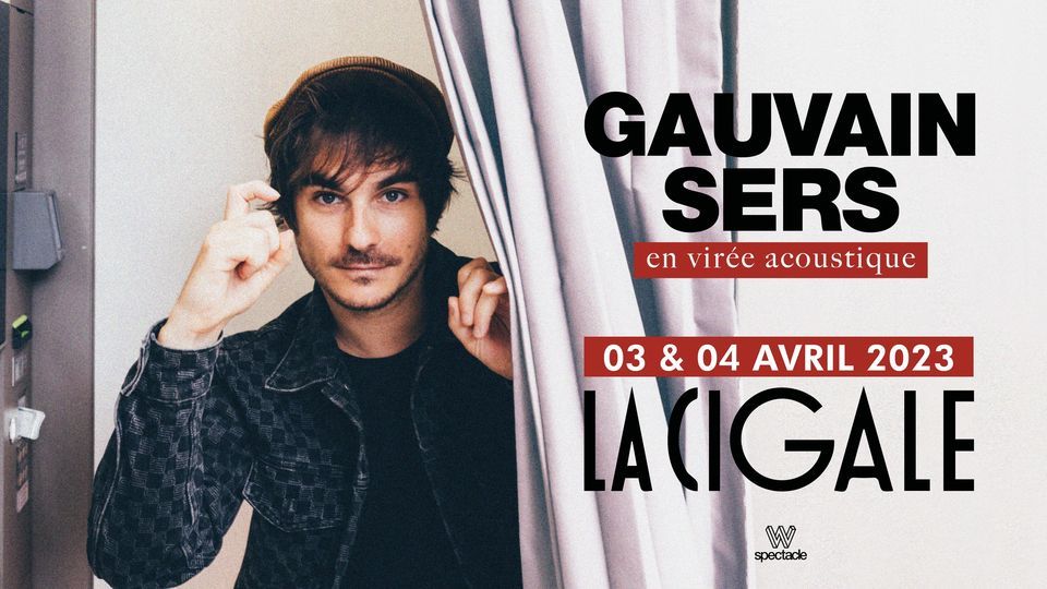 Gauvain Sers en concert à La Cigale • Paris at La Cigale, Paris on 3rd April, 2023