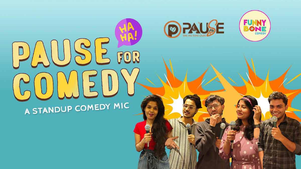Pause for Comedy at Pause: The Me Time Café, Burdwan on 6th December, 2025