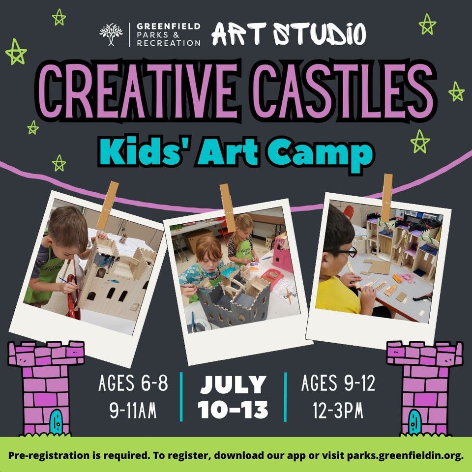 Summer Art Camp: Creative Castles | Greenfield Parks | July 10 to July 13
