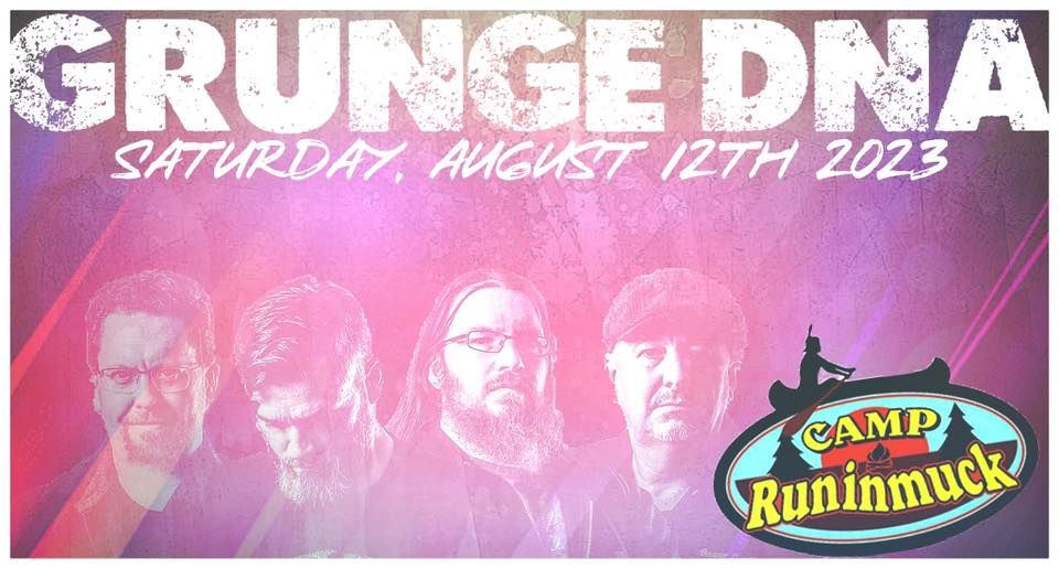Grunge DNA Debut at Camp Runinmuck - Lakeside/Marblehead (Outdoor Show ...