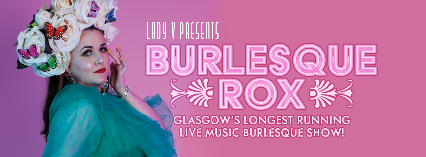 Burlesque Rox Live Band Burlesque Show at NICE N SLEAZY, Glasgow on 19th May, 2022