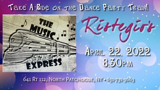 The Music Express Band Pulls Into Ristegios | Ristegio's, Patchogue, NY ...