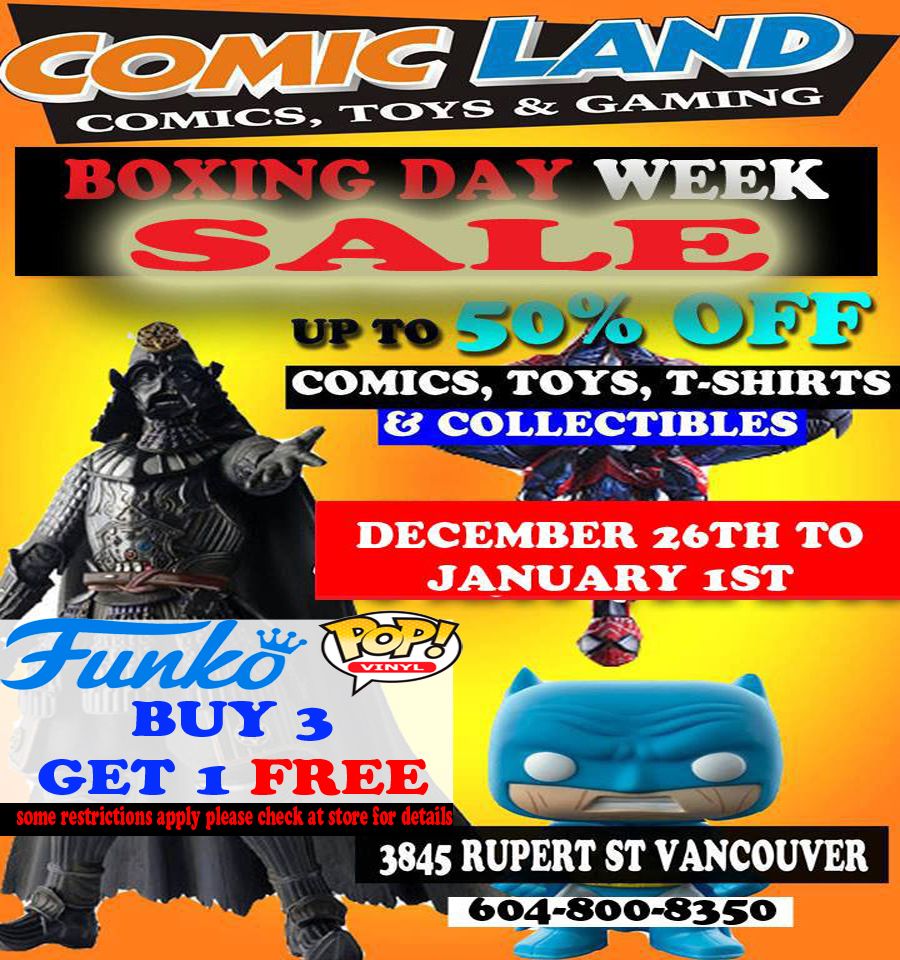 COMIC LAND BOXING DAY WEEK SALE | 3845 RUPERT STREET VANCOUVER ...