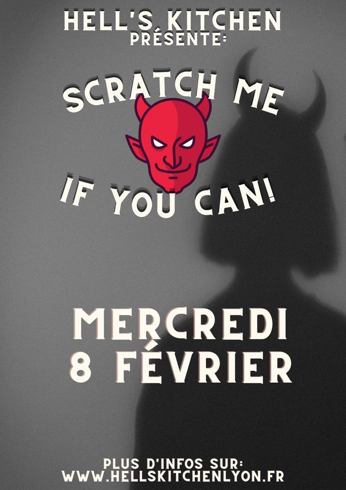 Scratch Me If You Can | Hell's Kitchen Lyon | February 8, 2023