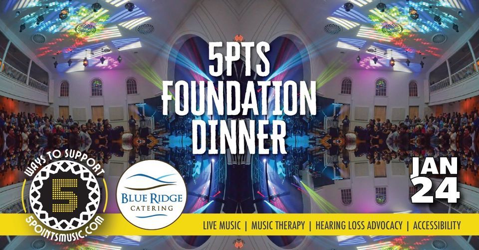 5PTS Foundation Dinner | 5 Points Music Sanctuary, Roanoke, VA | January 24, 2024