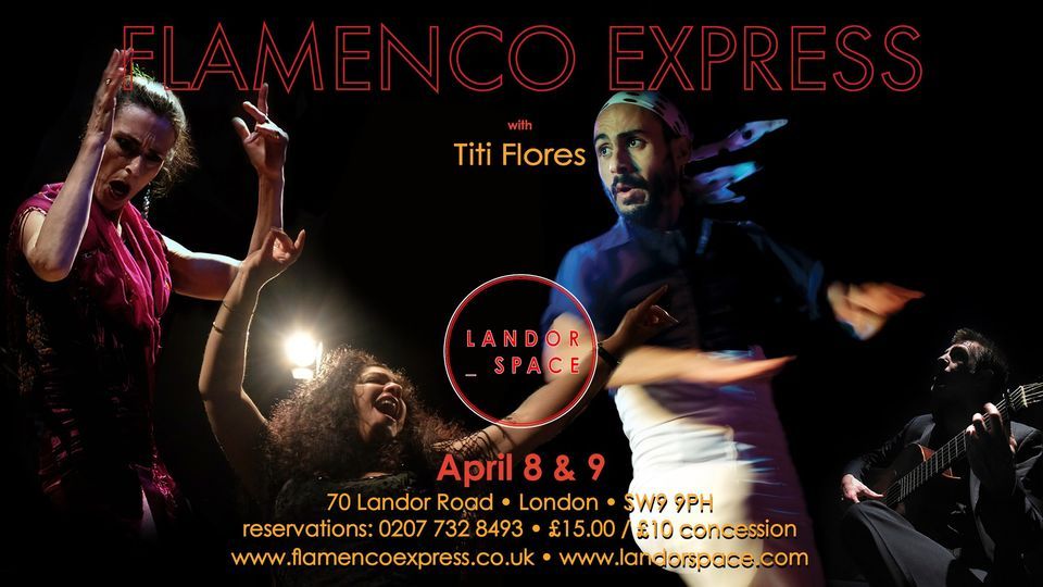 FLAMENCO EXPRESS @ THE LANDOR SPACE, CLAPHAM at Landor Pub London on ...