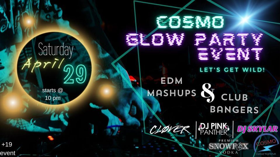 Dj CLOVER,PINK PANTHER, SKYLAR & Marty Surette, Present Glow Party ...