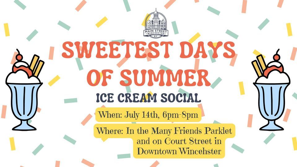 The Sweetest Days of Summer Ice Cream Social | Main Street Winchester ...