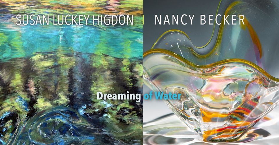 Dreaming of Water: Nancy Becker & Susan Luckey Higdon at Tumalo Art ...