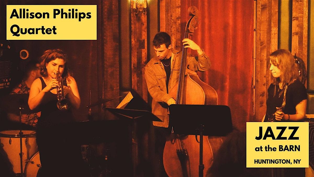 Allison Philips Quartet at The Conklin Farmhouse and Barn, Huntington ...