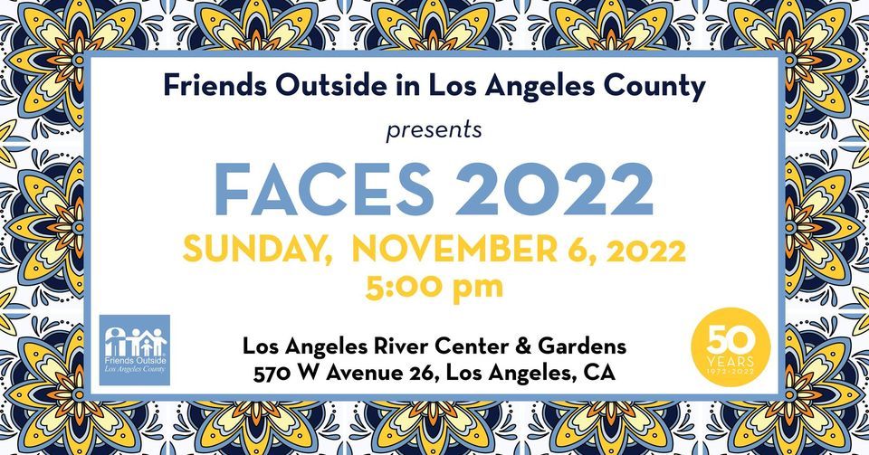 FACES 2022 - Our 50th Year Celebration! | Los Angeles River Center ...