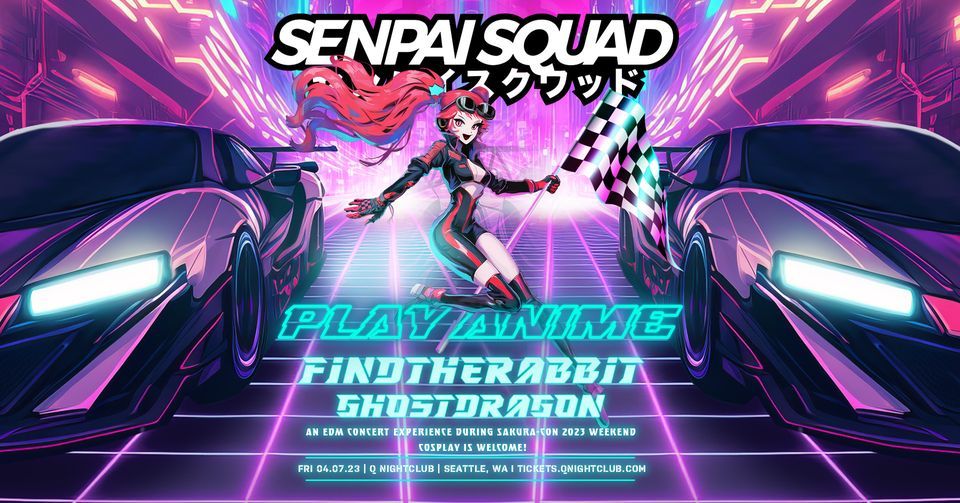 SENPAI SQUAD: FINDTHERABBIT + GHOSTDRAGON at Q Nightclub, Seattle on ...