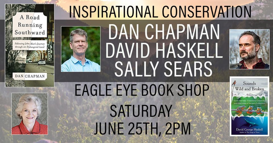 Inspirational Conservation: Dan Chapman, David Haskell & Sally Sears ...