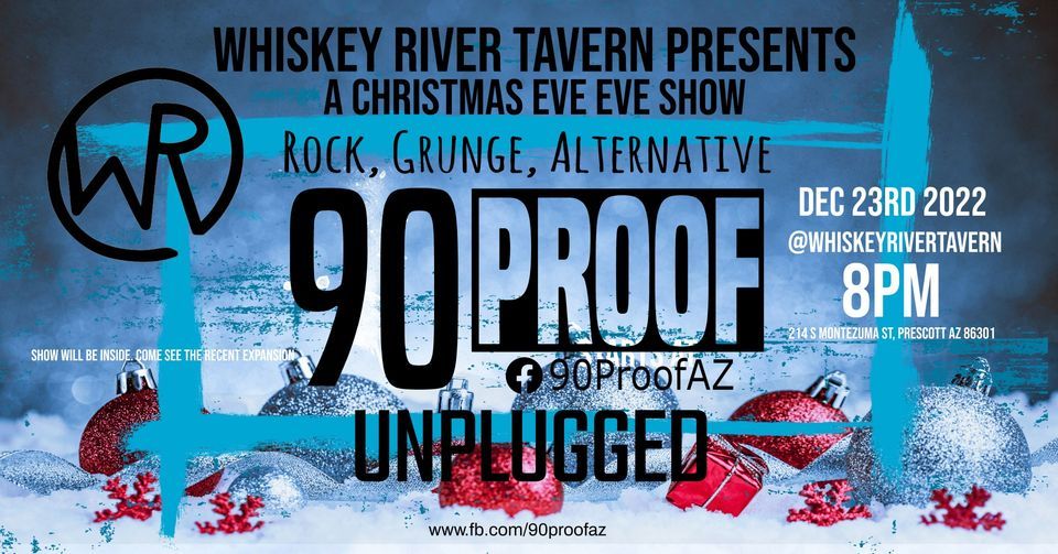 90 PROOF UNPLUGGED at the Whiskey River Tavern | Whiskey River Tavern ...