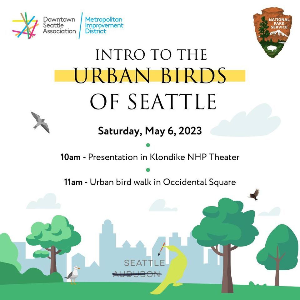 Intro to the Urban Birds of Seattle at Klondike Gold Rush National ...