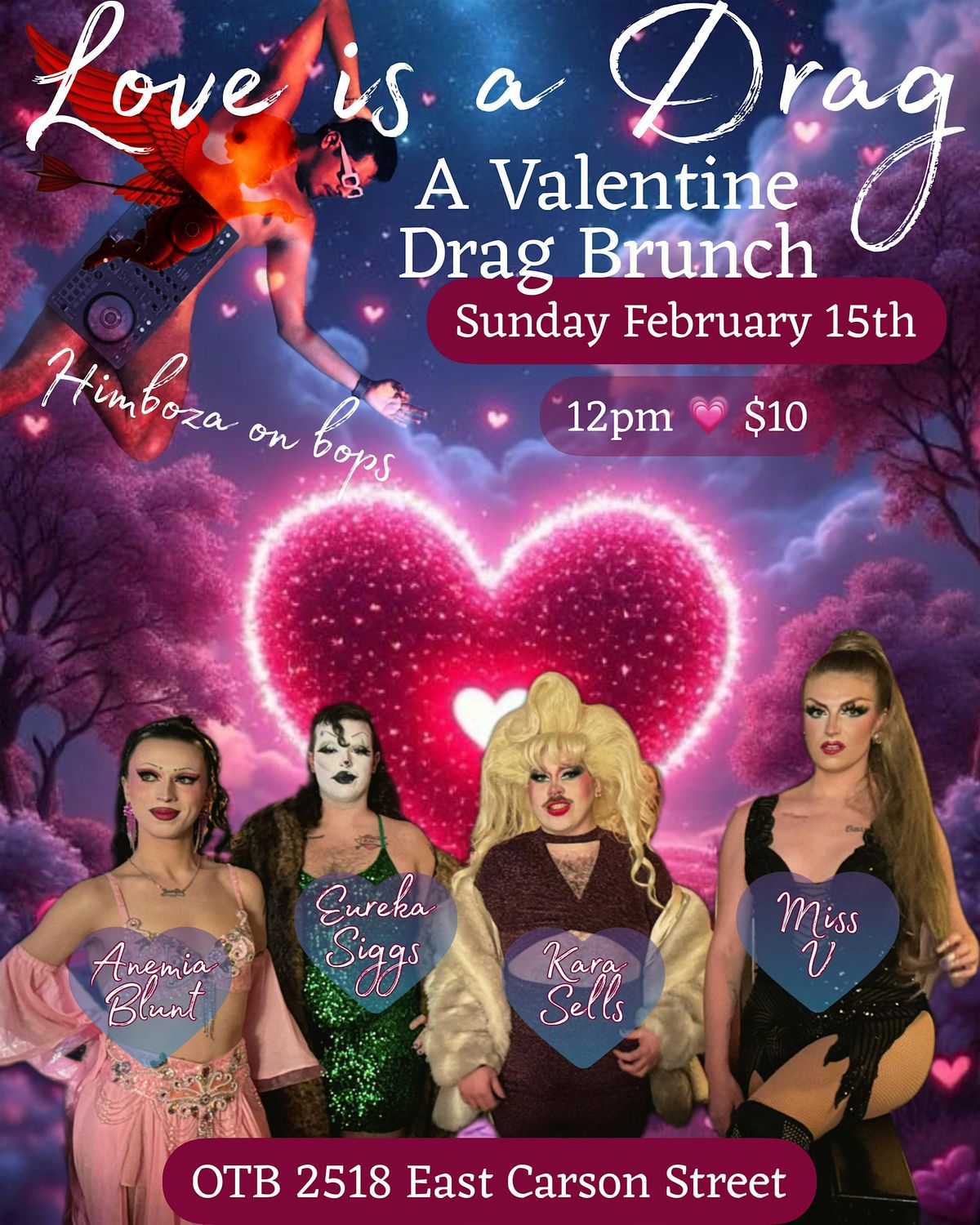 Love Is A Drag - A Valentine Drag Brunch at 2518 E Carson St ...