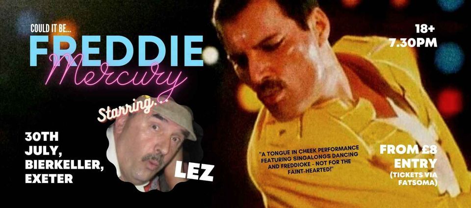 Could It Be... Freddie Mercury? at BierKeller Exeter on 30th July, 2022