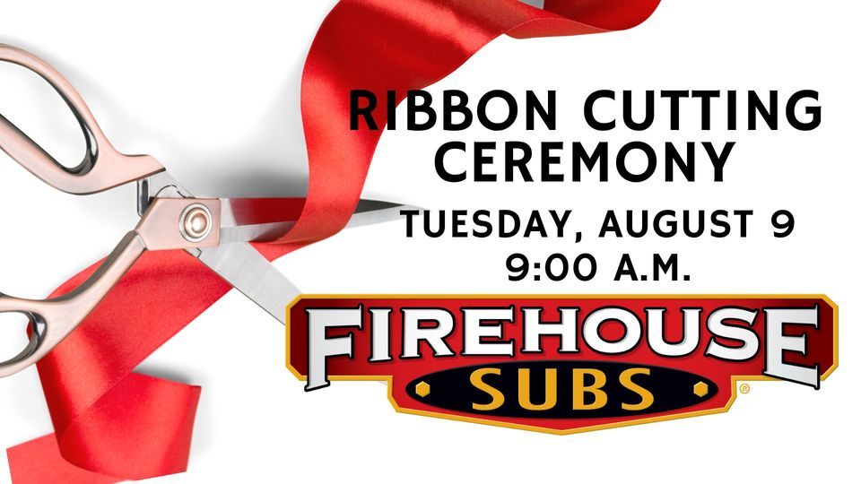 Ribbon Cutting Ceremony - Firehouse Subs | Firehouse Subs Ravenwood ...
