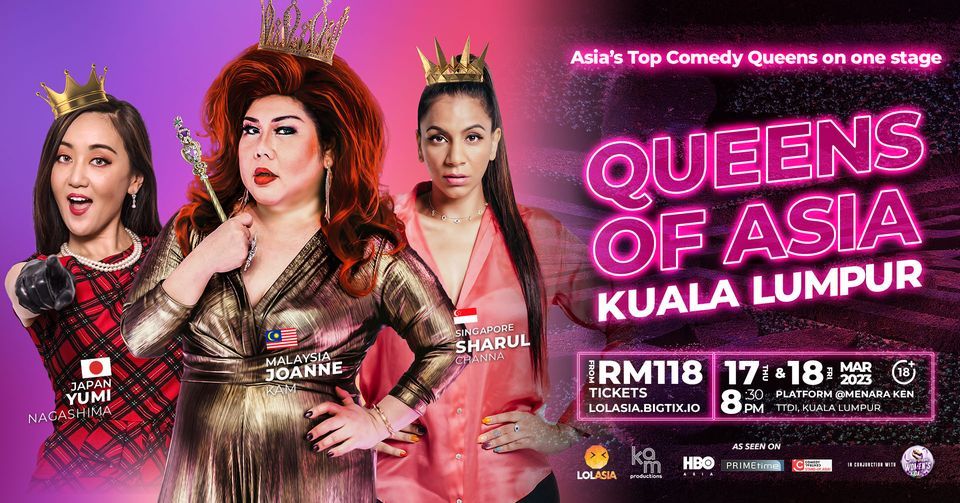 Queens of Asia LIVE Comedy Show | 17 & 18 March | Platform @ Menara Ken ...